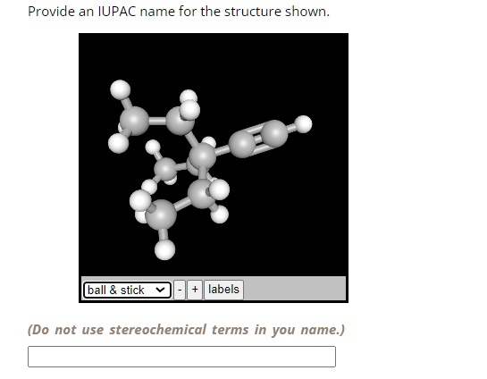 provide an iupac name for the structure shown ball stick vv labels do ...