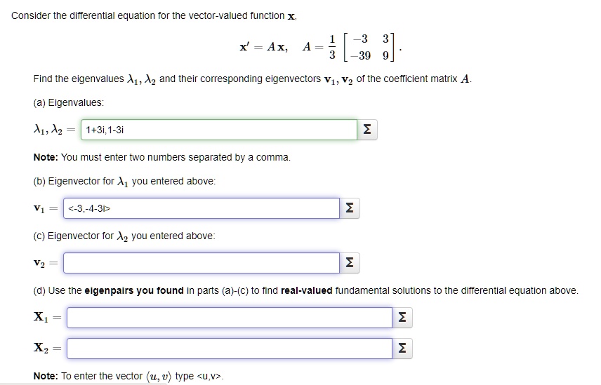 SOLVED: Consider the differential equation for the vector-valued function X: x' = Ax; A = [3 3 9 ...