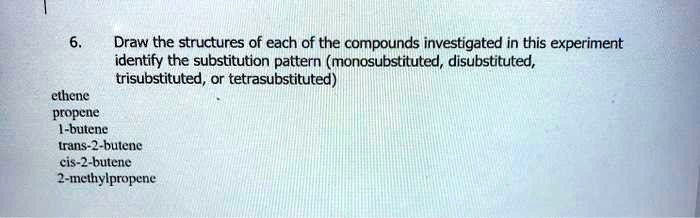 SOLVED: Draw the structures of each of the compounds investigated in ...