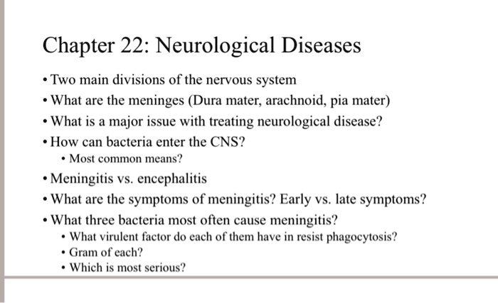 Chapter 22: Neurological Diseases • Two main divisions of...