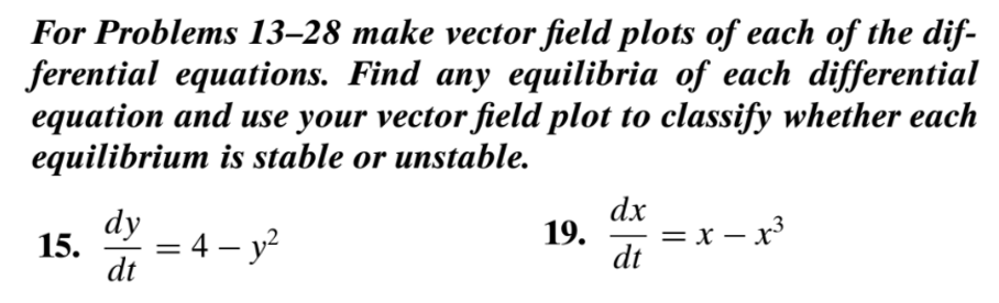 SOLVED: For Problems 13-28 make vector field plots of each of the ...