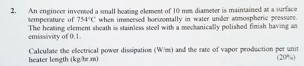 SOLVED: Temperature of 754Â°C when immersed horizontally in water under ...