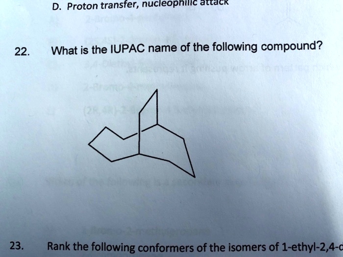 22. What is the IUPAC name of the following compound? 23. Rank the ...