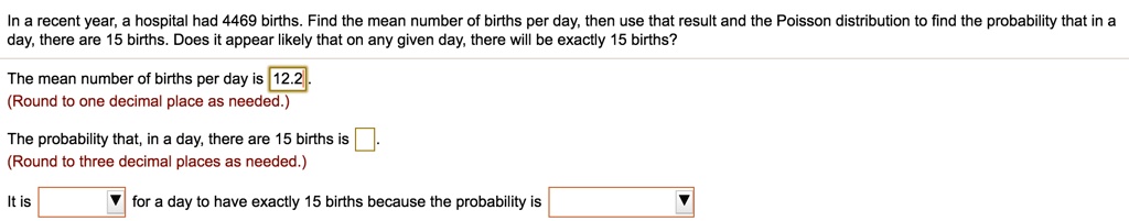 In a recent year, a hospital had 4469 births. Find the mean number of ...