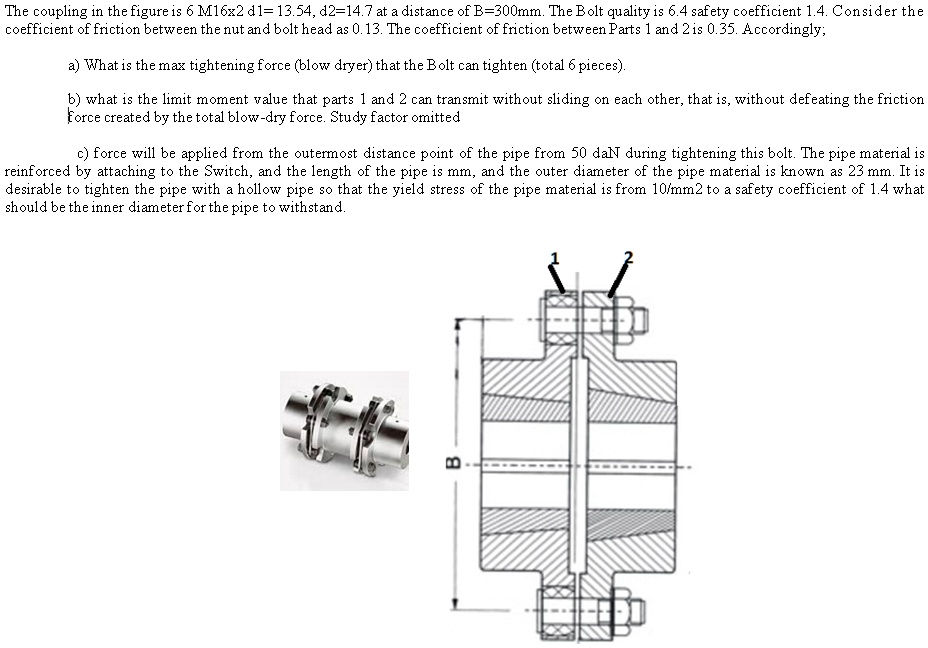 The coupling in the figure is 6 M16x2 d1=13.54, d2=14.7 at a distance ...
