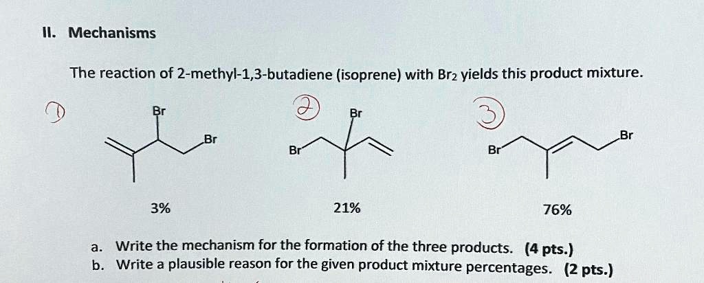 SOLVED: Mechanisms The reaction of 2-methyl-1,3-butadiene (isoprene ...