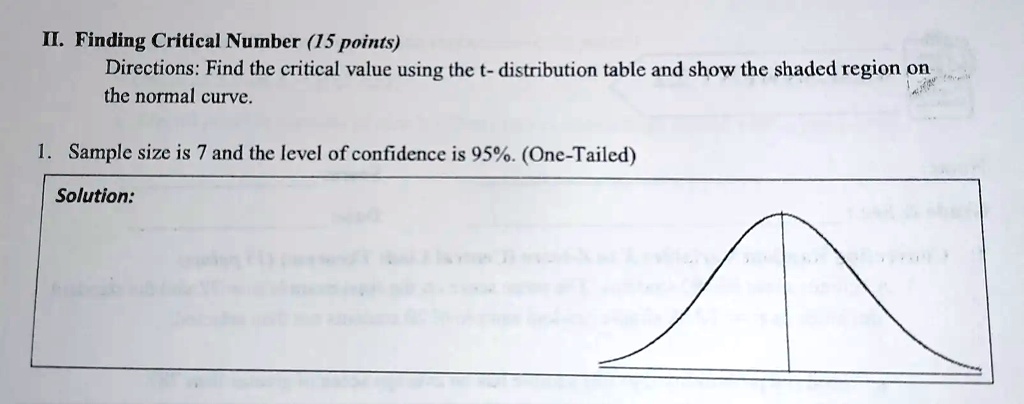 SOLVED: II: Finding Critical Number (15 points) Directions: Find the critical value using the t ...