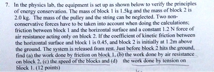 7. In the physics lab, the equipment is set up as shown below to verify ...