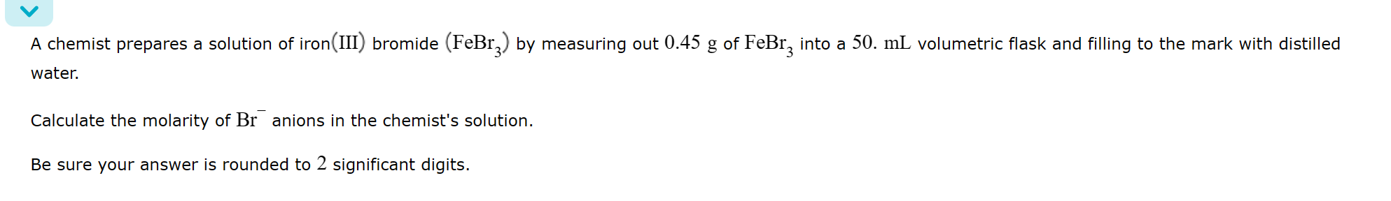 SOLVED: A chemist prepares a solution of iron(III) bromide (FeBr3) by ...