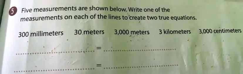 SOLVED: Five measurements are shown below: Write one of the ...