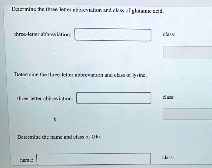 SOLVED: Determine the three-letter abbreviation and class of glutamic ...