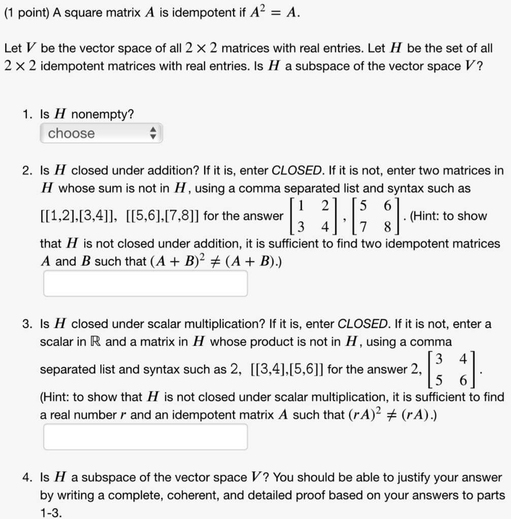 VIDEO solution: point) A square matrix A is idempotent if A2 = A Let V be the vector space of ...