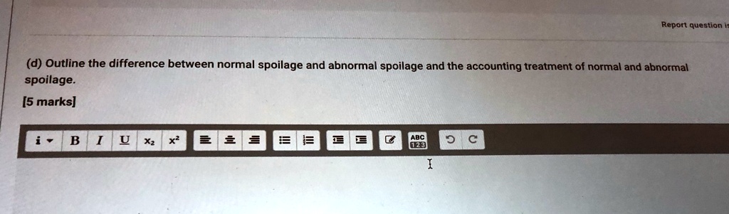 SOLVED: Report question (d) Outline the difference between normal spoilage and abnormal spoilage ...