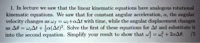 SOLVED: In lecture we saw that the linear kinematic equations have ...