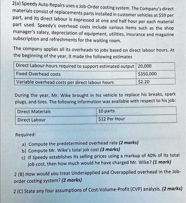 SOLVED: 2(a) Speedy Auto Repairs uses a Job-Order costing system. The ...