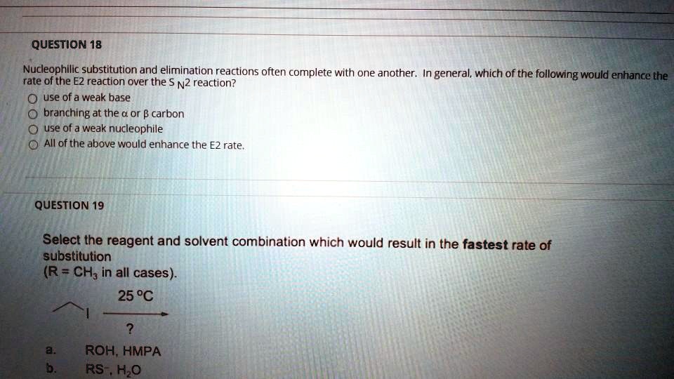 SOLVED: QUESTION 18 Nucleophilic substitution and elimination reactions ...