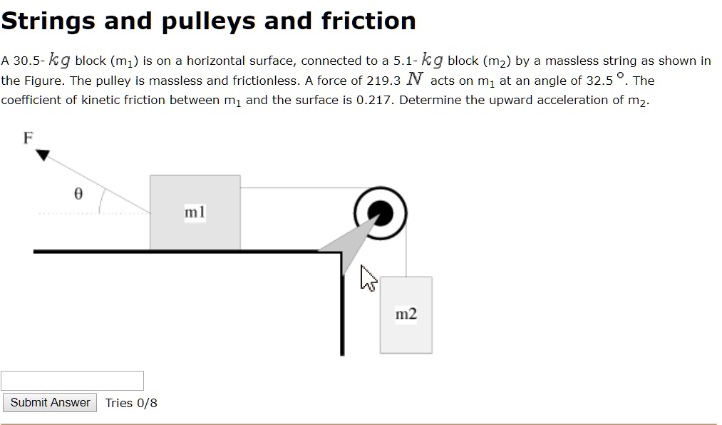 SOLVED: Strings and pulleys and friction A 30.5- kg block (m) is on a horizontal surface ...