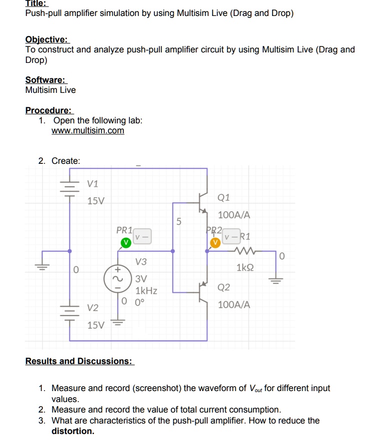 SOLVED: Title: Push-pull amplifier simulation using Multisim Live (Drag and Drop) Objective: To ...
