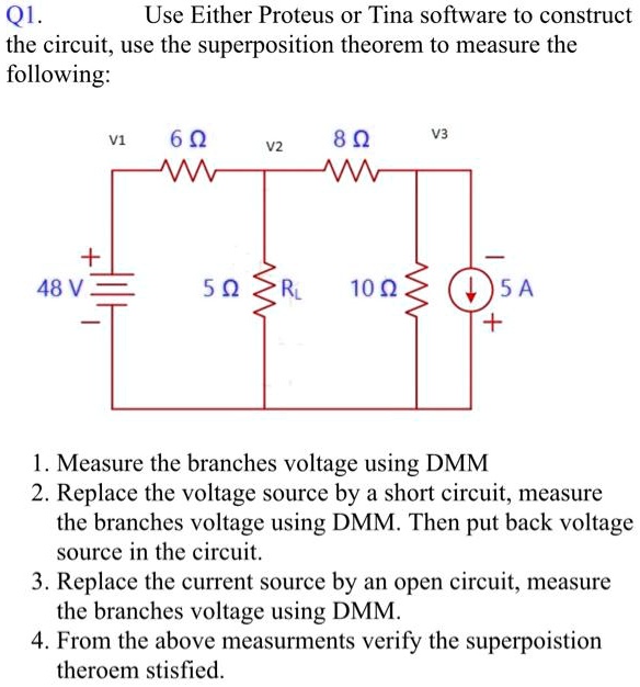 SOLVED: Q1. Use either Proteus or Tina software to construct the circuit. Use the superposition ...