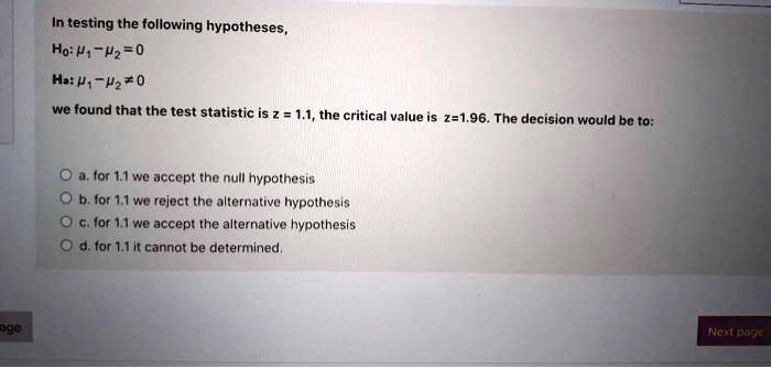 SOLVED: In testing the following hypotheses, Ho:V, Hz = 0 Hah,-02*0 we ...