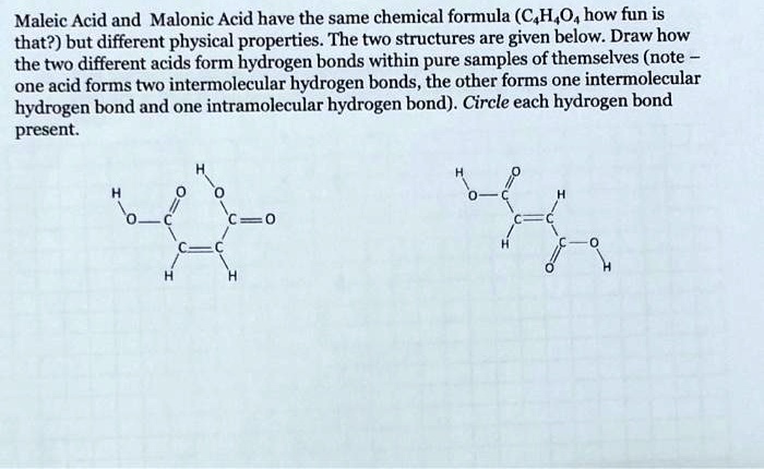SOLVED:Maleic Acid and Malonic Acid have the same chemical formula ...