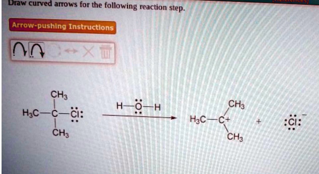 Draw curved arrows for the following reaction step Arrow-pushing Instructions CH3 H3C CI: HO-H ...