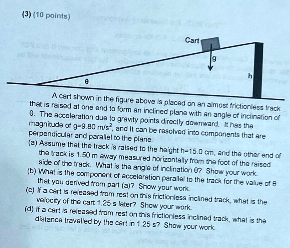 SOLVED: Cart A cart shown in the figure above is raised at one end to ...