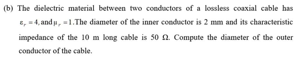 SOLVED: The dielectric material between two conductors of a lossless ...