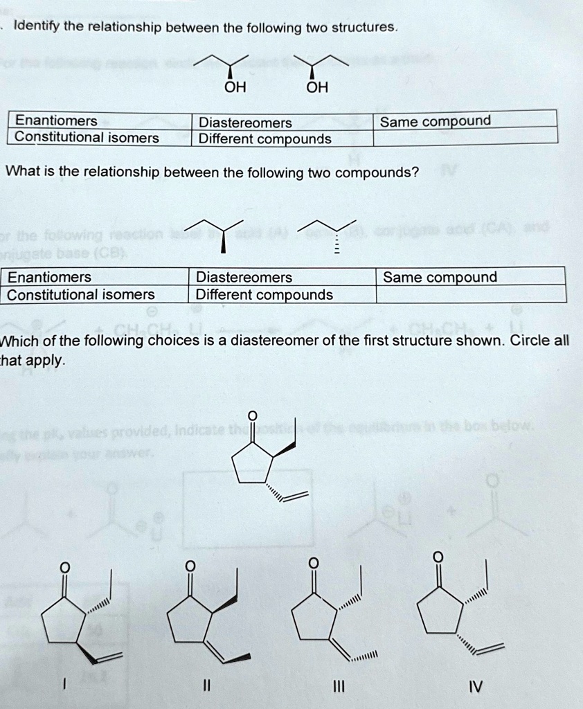 SOLVED: Identify the relationship between the following two structures. able[[Enantiomers ...