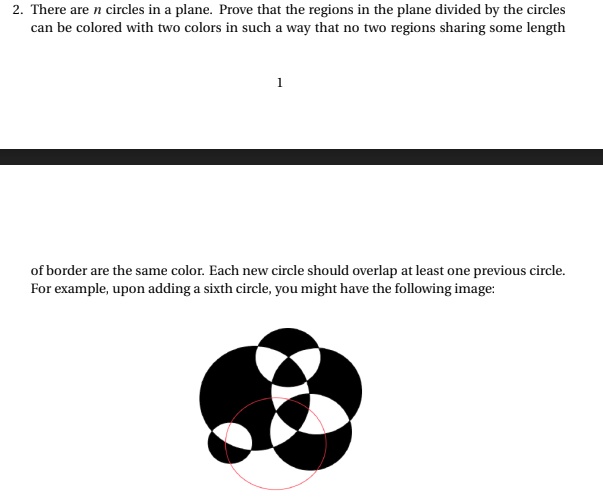 2. There are n circles in a plane. Prove that the regions in the plane divided by the circles ...
