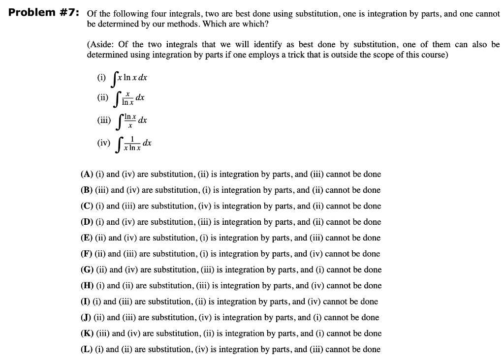 SOLVED: Problem #7: Of the following four integrals two arc bcst donc using substitution, onc IS ...