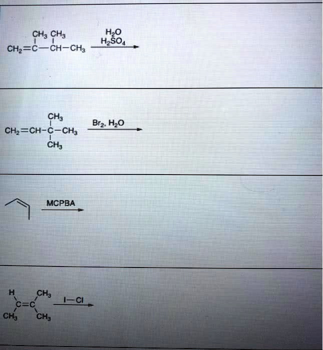 SOLVED: Give the major product for each of the following reactions: H2O, H2SO4 CH3, CH3, CH2, C ...