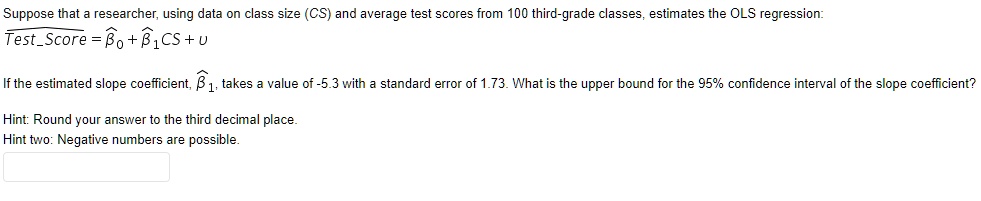 SOLVED: Suppose that a researcher, using data on class size (CS) and ...