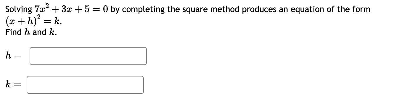 SOLVED: Solving 7 x^2+3 x+5=0 by completing the square method produces ...