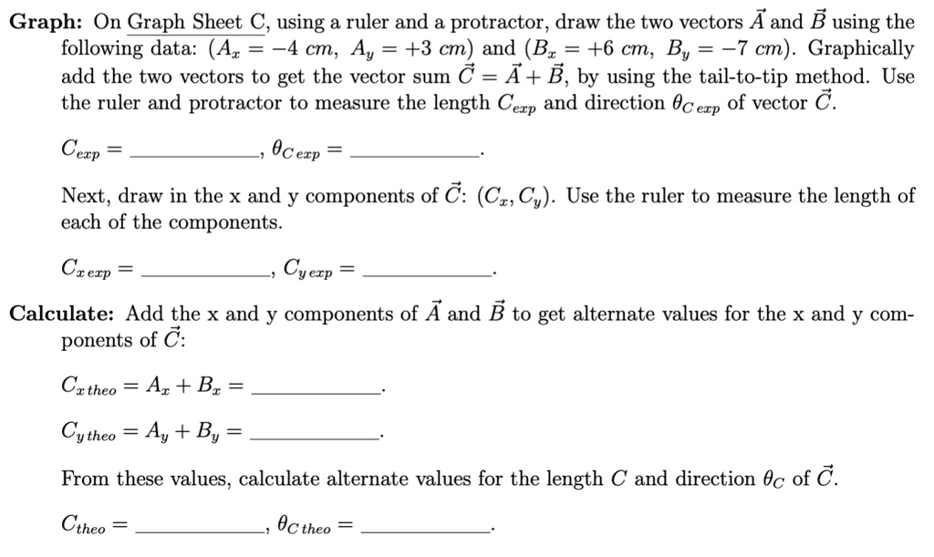 graph on graph sheet c using a ruler and a protractor draw the two vectors a and b using the ...