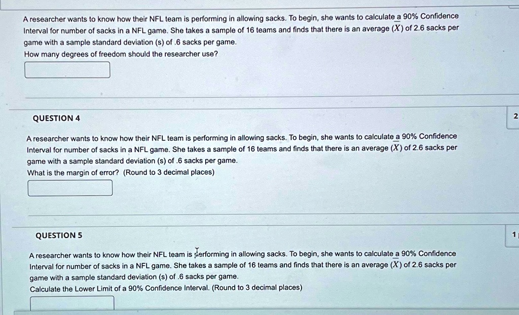 SOLVED: A researcher wants to know how their NFL team is performing in allowing sacks. To begin ...