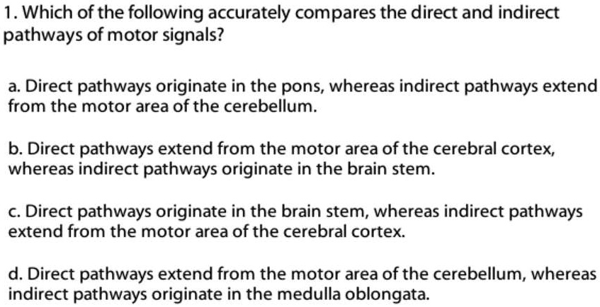 1. Which of the following accurately compares the direct and indirect ...