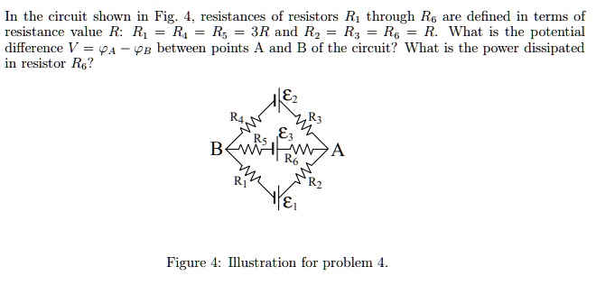 SOLVED: In the circuit shown in Fig: 4 resistances of resistors R1 ...