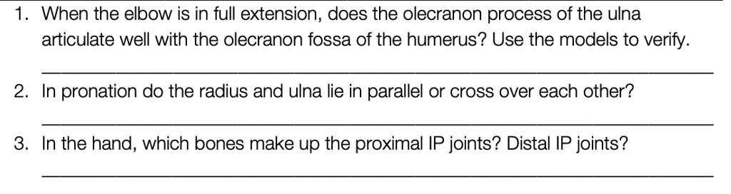 When the elbow is in full extension, does the olecranon process of the ...