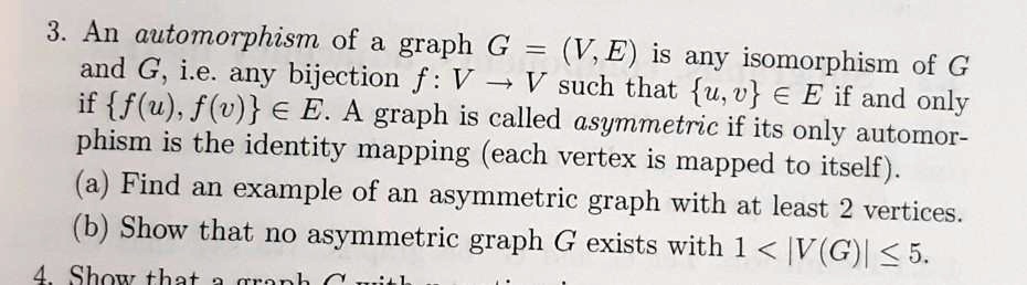 3 an automorphism of a graph g ve is and g ie any isomorphism of g any ...