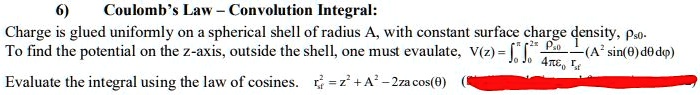 SOLVED:Coulomb' $ Law Convolution Integral: Charge is glued unifomly on ...