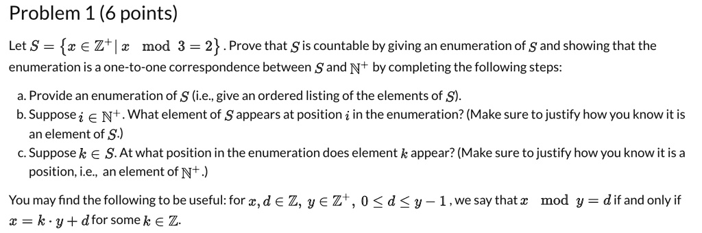 SOLVED: Problem 1 (6 points) Let S = x € ztlc mod 3 = 2 . Prove that Sis countable by giving an ...