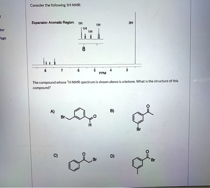 SOLVED: Consider the following 1H NMR: Expansion Aromatic Region: Î´ PPM The compound whose 1H ...
