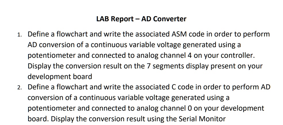 SOLVED: LAB Report - A/D Converter 1. Define a flowchart and write the ...