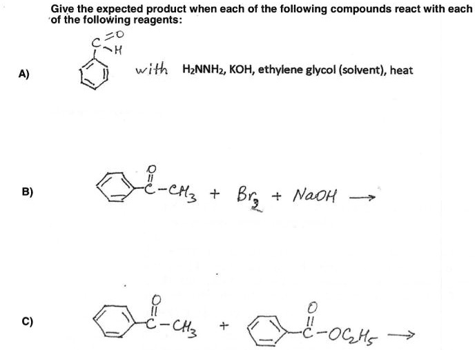 SOLVED: Give the expected product when each of the following compounds react with each of the ...