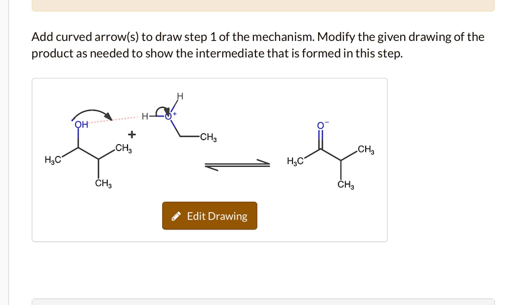add curved arrows to draw step 1 of the mechanism modify the given drawing of the product as ...