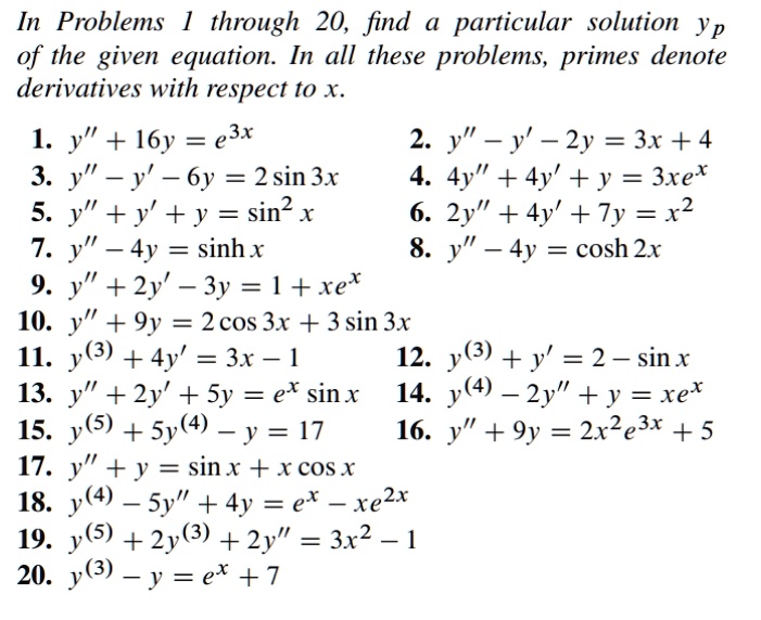 SOLVED: In Problems 1 through 20, find a particular solution Yp of the given equation. In all ...