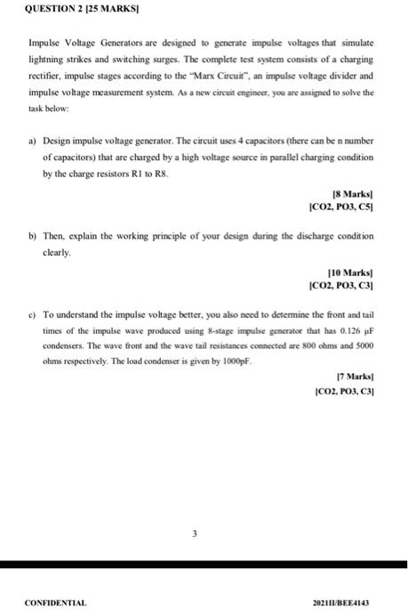 SOLVED: QUESTION 2 [25 MARKS] Impulse Voltage Generators are designed to generate impulse ...