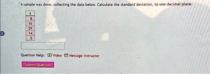 SOLVED: Texts: A sample was done, collecting the data below. Calculate the standard deviation ...