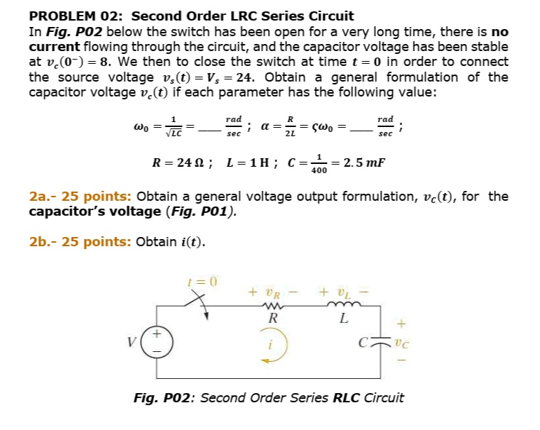 [GET ANSWER] problem 02 second order lrc series circuit in fig p02 below the switch has been ...